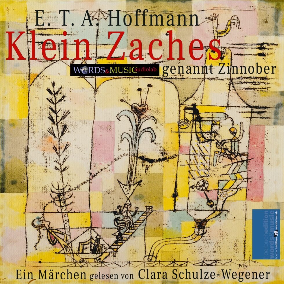 Klein Zaches, genannt Zinnober - Ein Märchen - Hörbuchedition words & music